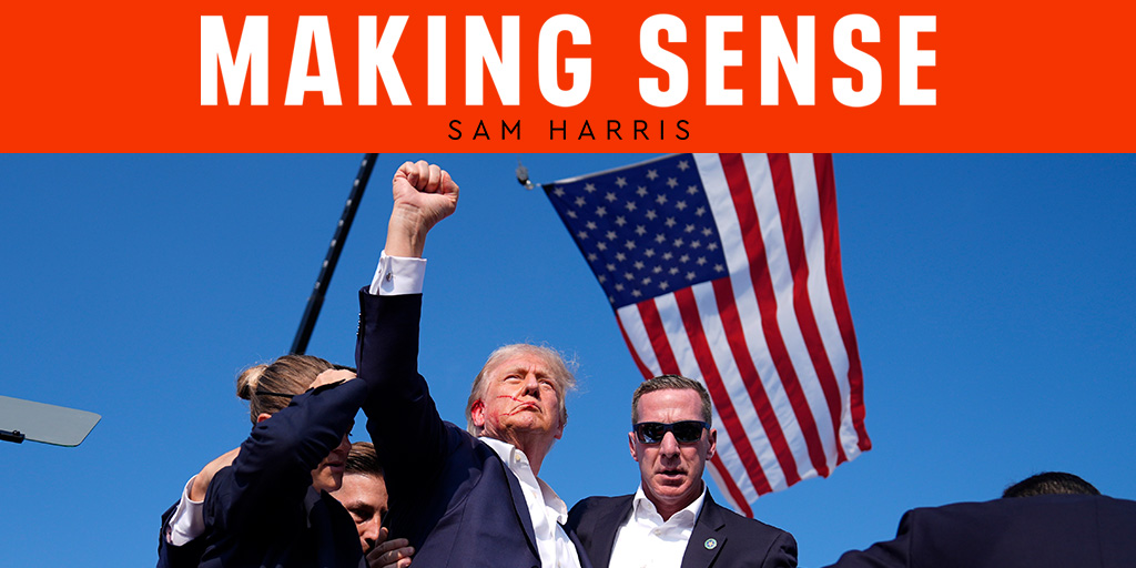Sam Harris | #375 - On the Attempted Assassination of President Trump